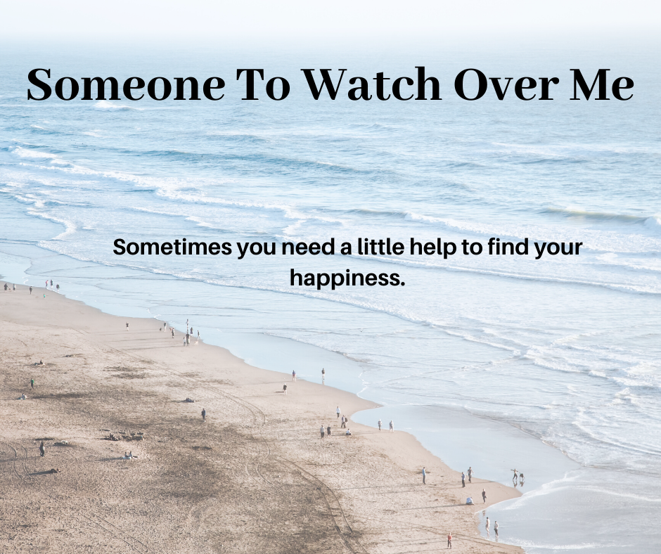 Someone to Watch Over Me – TeriTurcotteAuthor